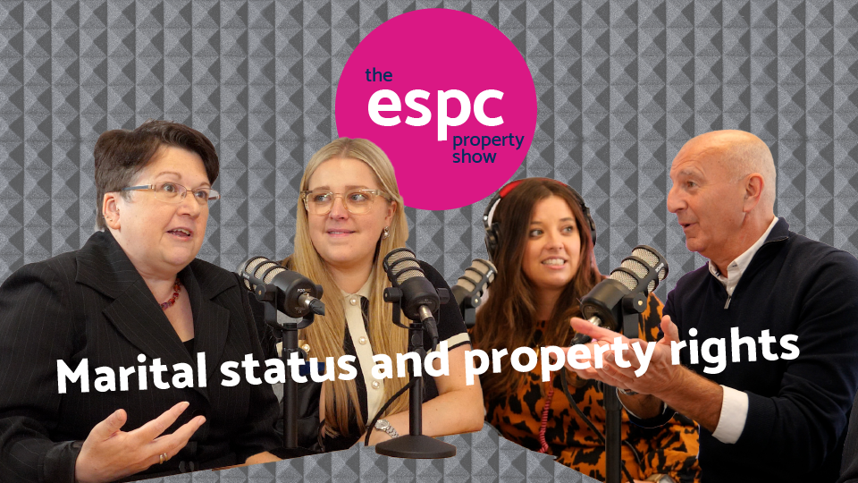 The ESPC Property Show: Marital Status and Property Rights